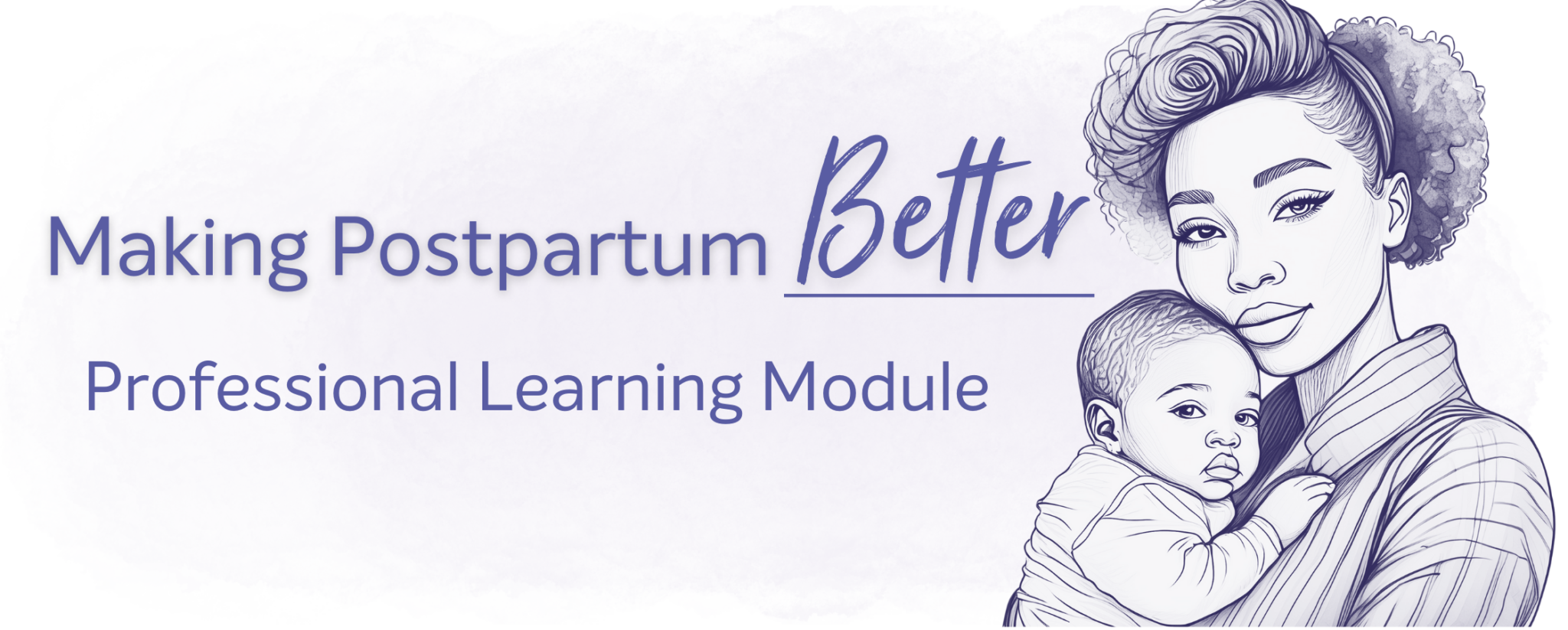 "Making Postpartum Better" Module - 4th Trimester Project
